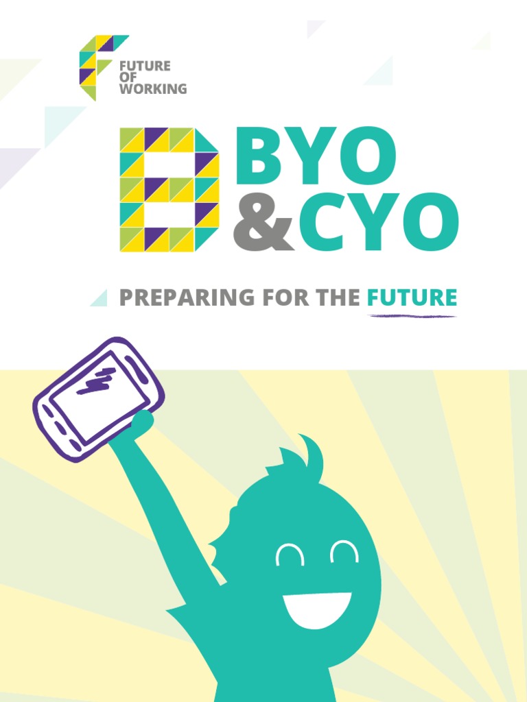 BYO and CYO: Preparing For The Future | PDF | Cloud Computing | Digital ...