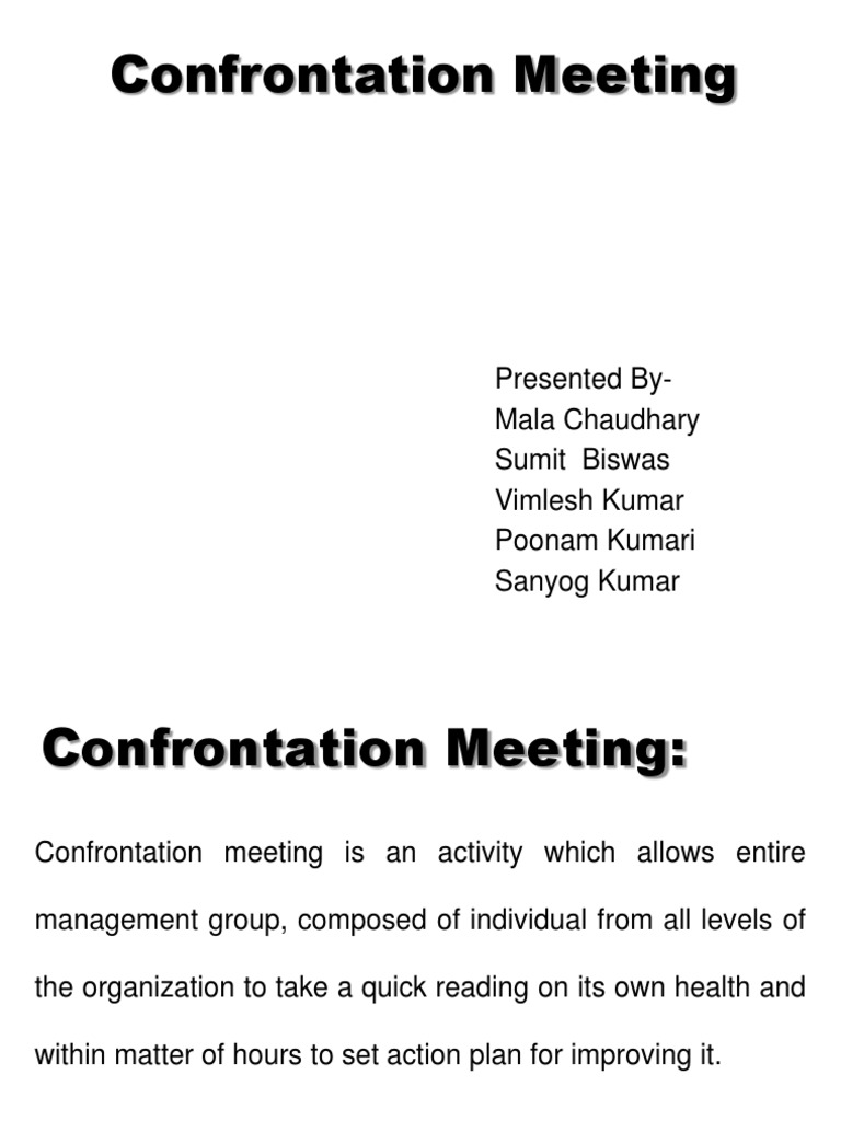 Confrontation Meeting: An Action-Oriented Method for Rapid ...