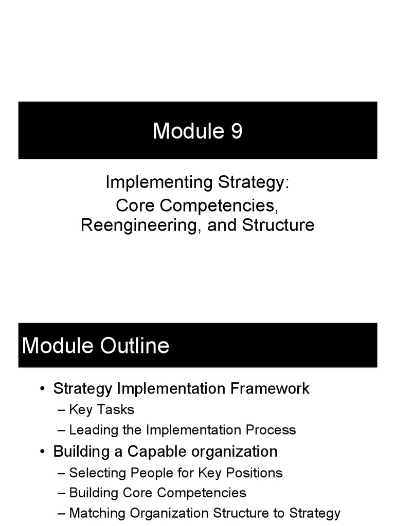 Module 9 - Implementing Strategy Core Competencies, Reengineering, and Structure | PDF ...