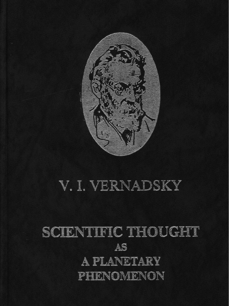 Scientific Thought As A Planetary Phenomenon (V. I. Vernadsky) | PDF ...