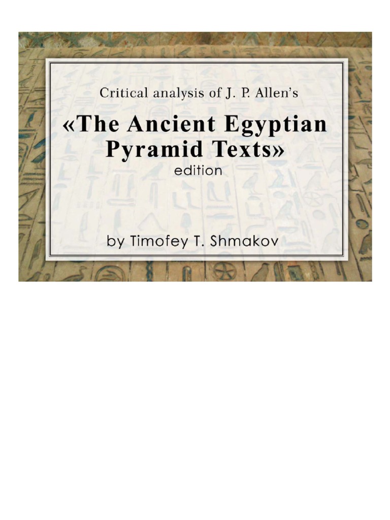 نصوص الاهرام THE ANCIENT EGYPTIAN PYRAMID TEXTS by Timofey T. Shmakov ...