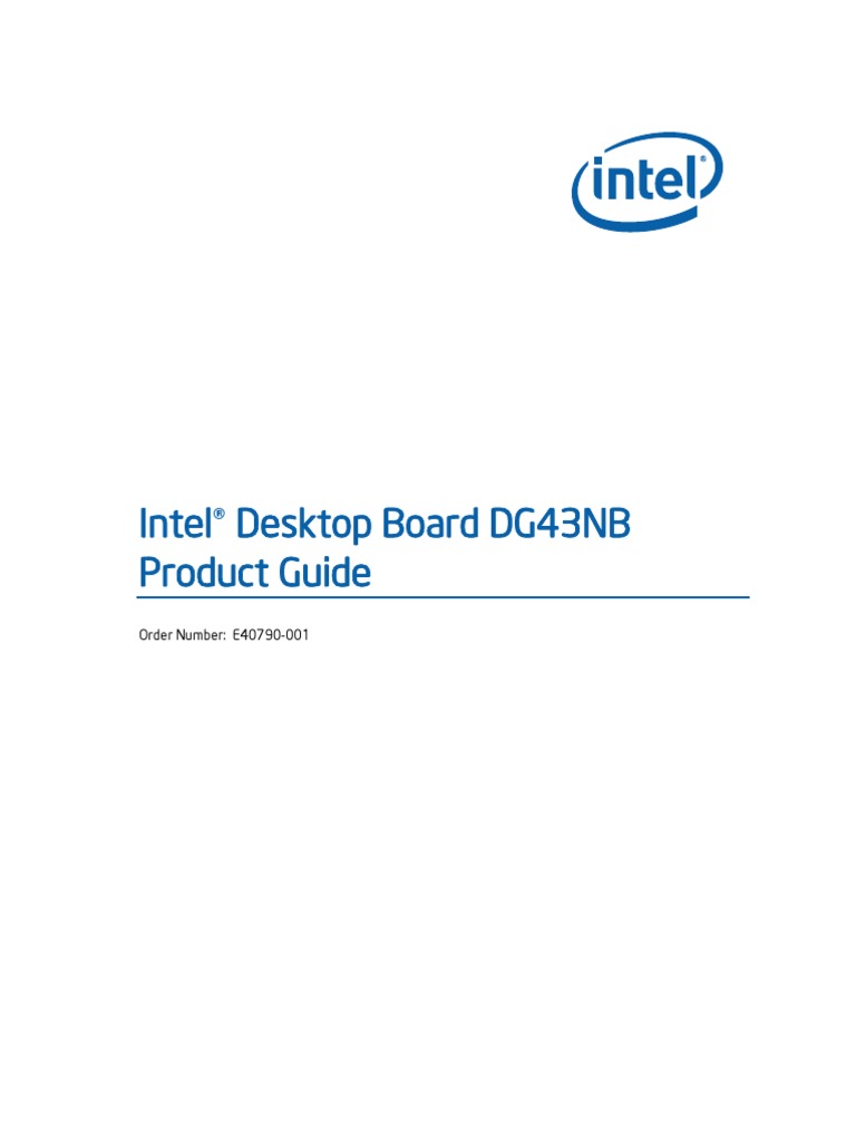 Intel® Desktop Board DG43NB Product Guide: Order Number: E40790-001 | PDF