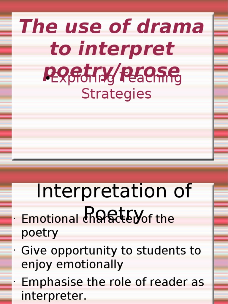 The Use of Drama To Interpret Poetry/prose: Exploring Teaching ...