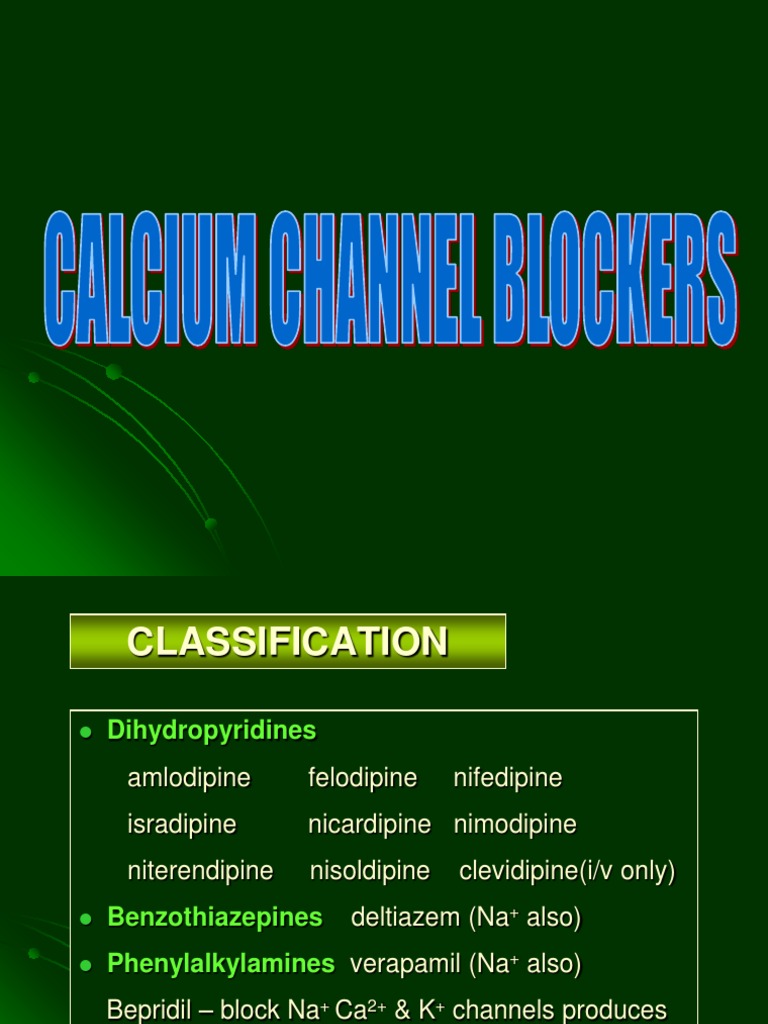 Classification of Calcium Channel Blockers | PDF | Cardiovascular ...