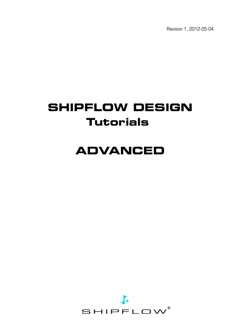 SHIPFLOW Tutorials - Advanced | PDF | Propeller | Simulation