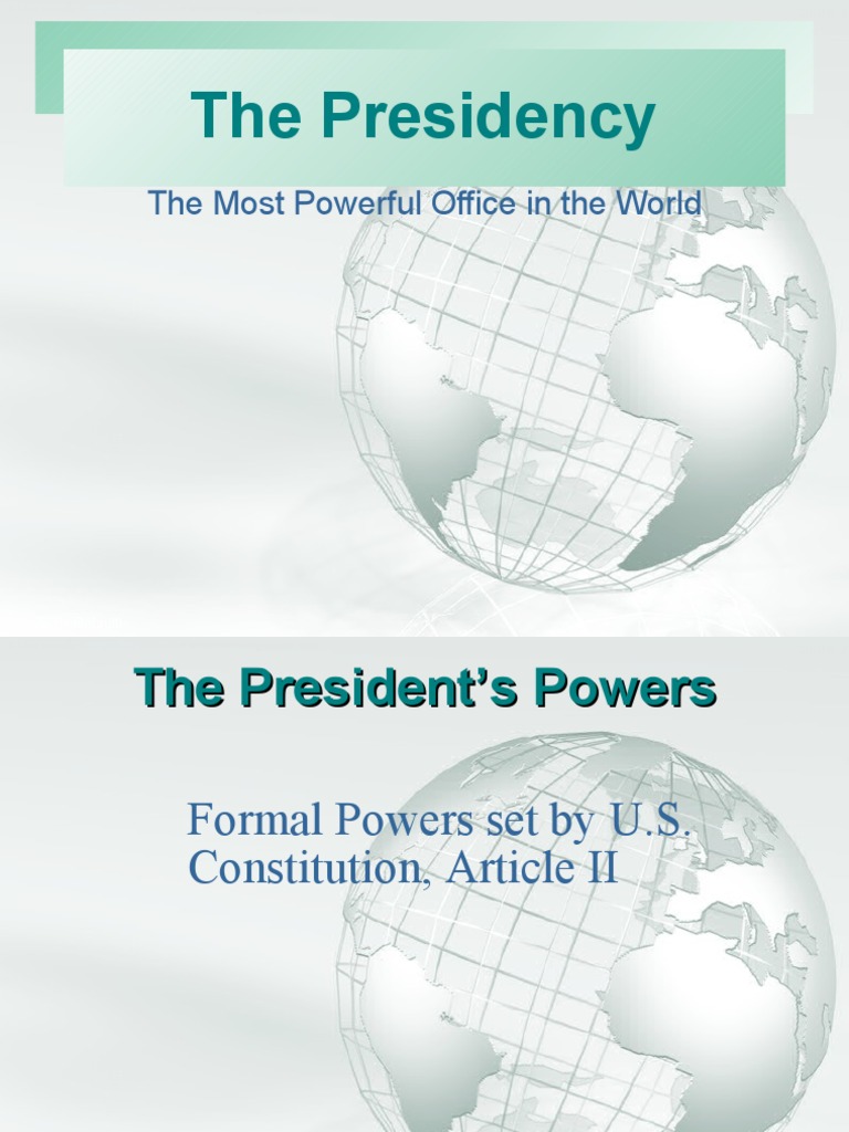 The Presidency: The Most Powerful Office in The World | PDF | Article ...