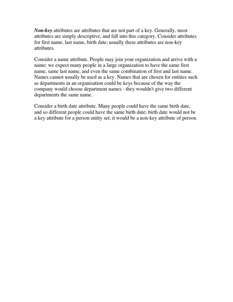 Non-Key Attributes Are Attributes That Are Not Part of A Key. Generally ...