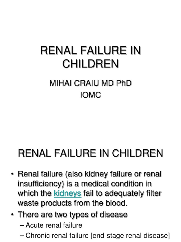 Renal Failure in Children: Mihai Craiu MD PHD Iomc | PDF | Dialysis ...