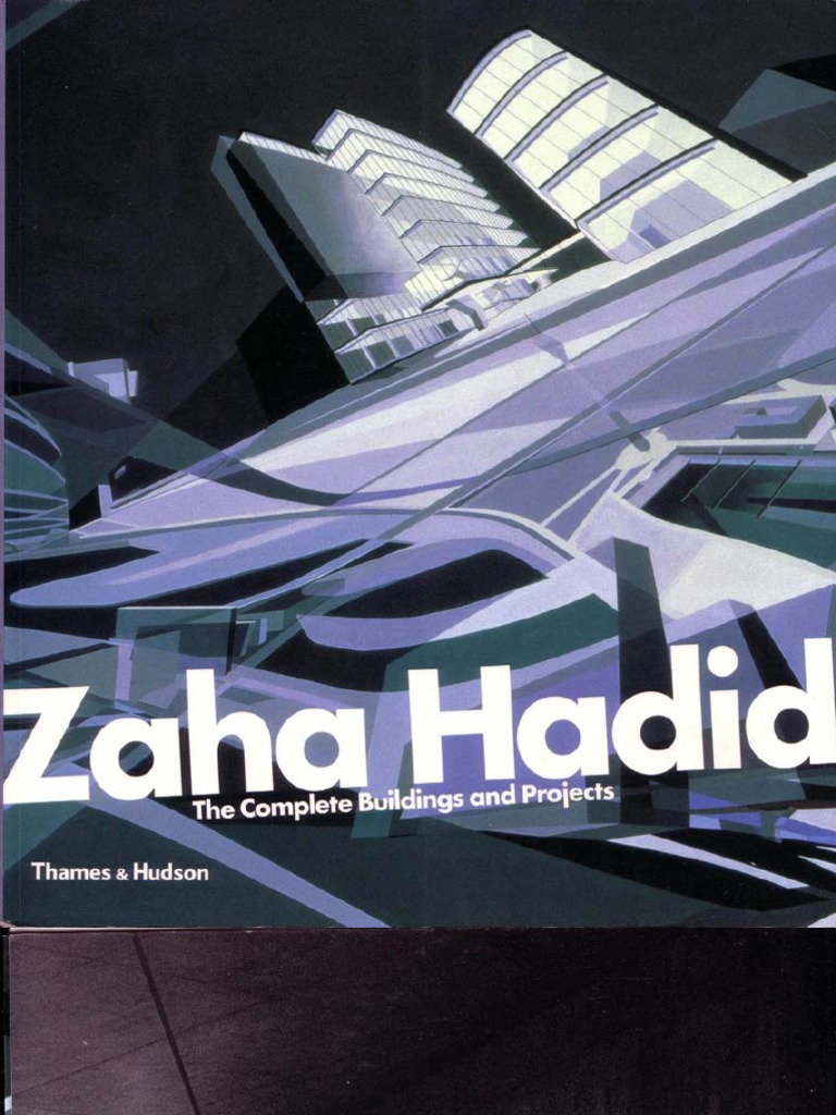 Zaha Hadid - The Complete Buildings and Projects PDF | PDF