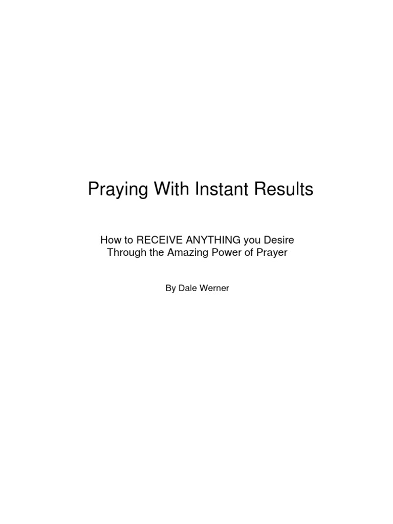 Praying With Instant Results | PDF | Prayer | Faith
