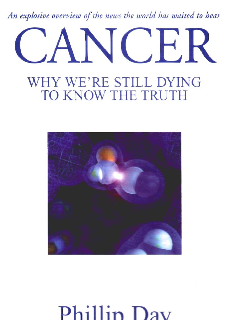 Cancer - Why We'Re Still Dying To Know The Truth (See Also Bob Beck ...