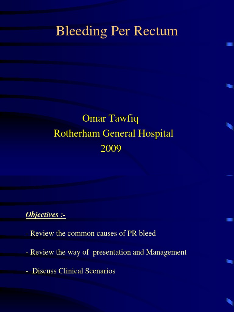 Pr Bleed | Colonoscopy | Rectum