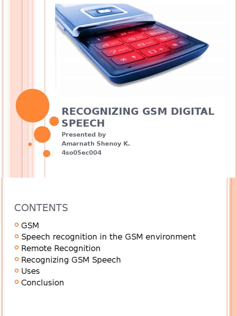 Recognizing GSM Digital Speech: Presented by Amarnath Shenoy K ...