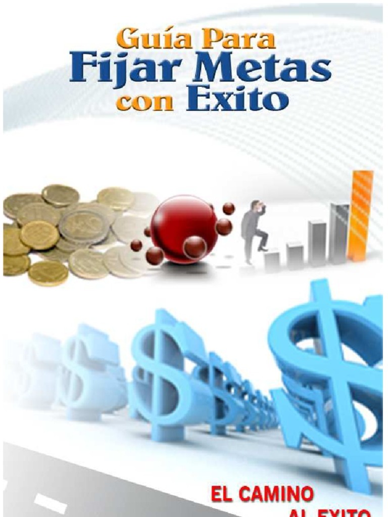 Guia para Fijar Metas Con Exito. 75p | PDF | Objetivo | Planificación