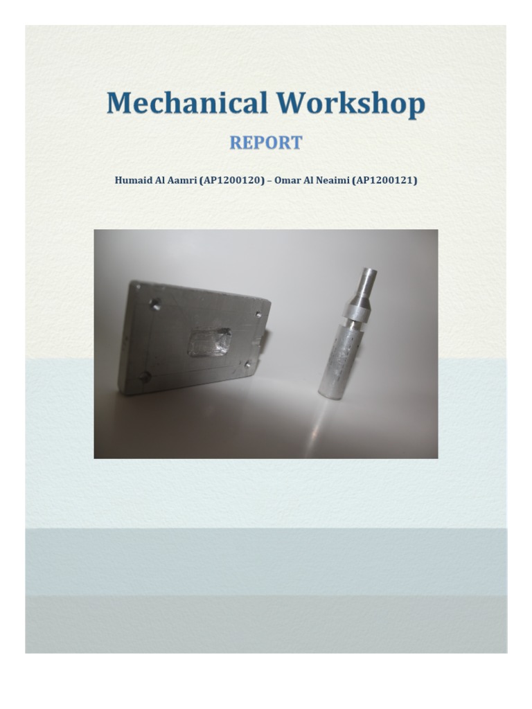 Mechanical Workshop Report Overview | PDF | Machining | Industrial ...
