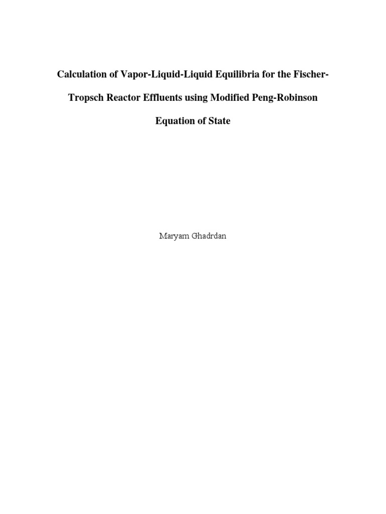Calculation of Vapor-Liquid-Liquid Equilibria For The Fischer-Tropsch ... Calculation of Vapor-Liquid-Liquid Equilibria For The Fischer-Tropsch ...