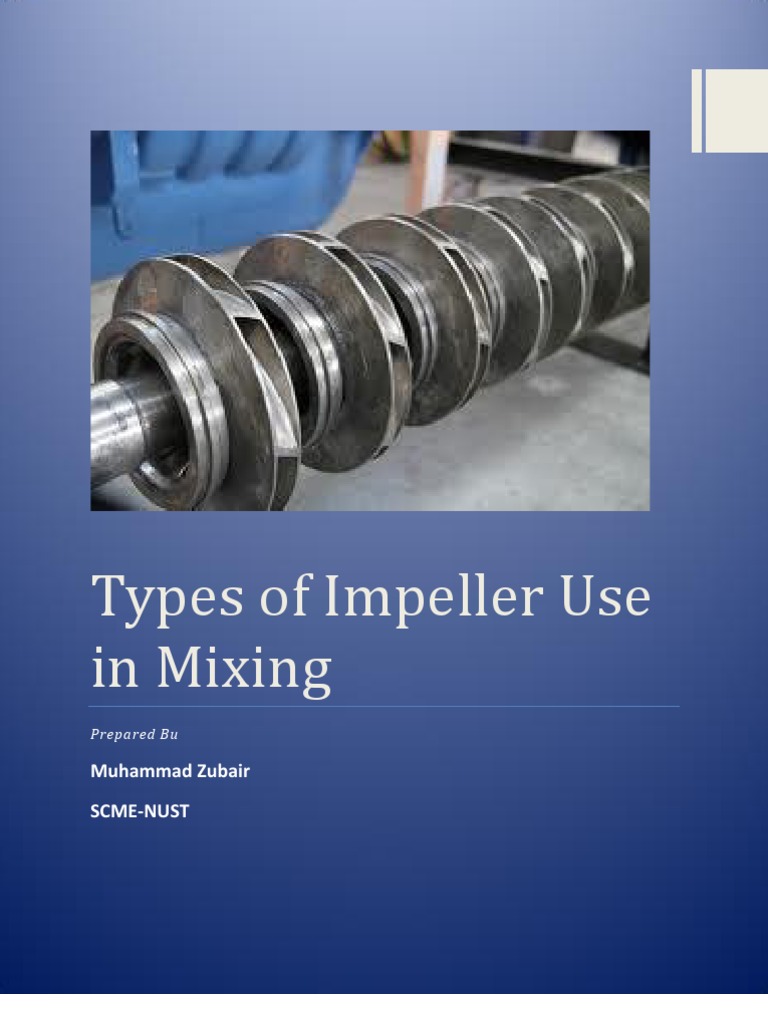 Types of Impellers Use in Mixing Operation | PDF | Chemistry | Chemical ...