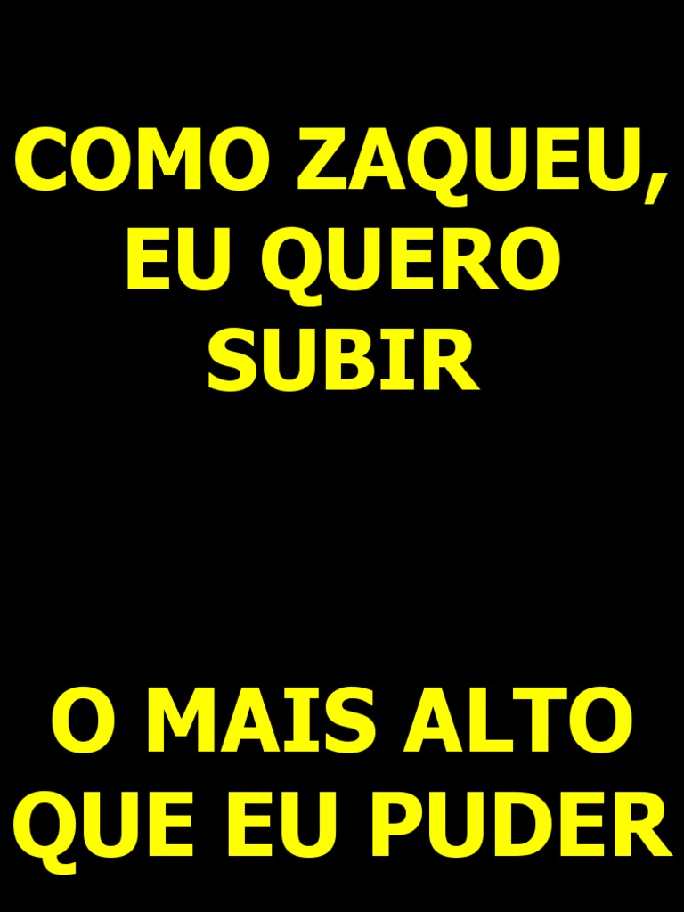Como Zaqueu, Eu Quero Subir | PDF
