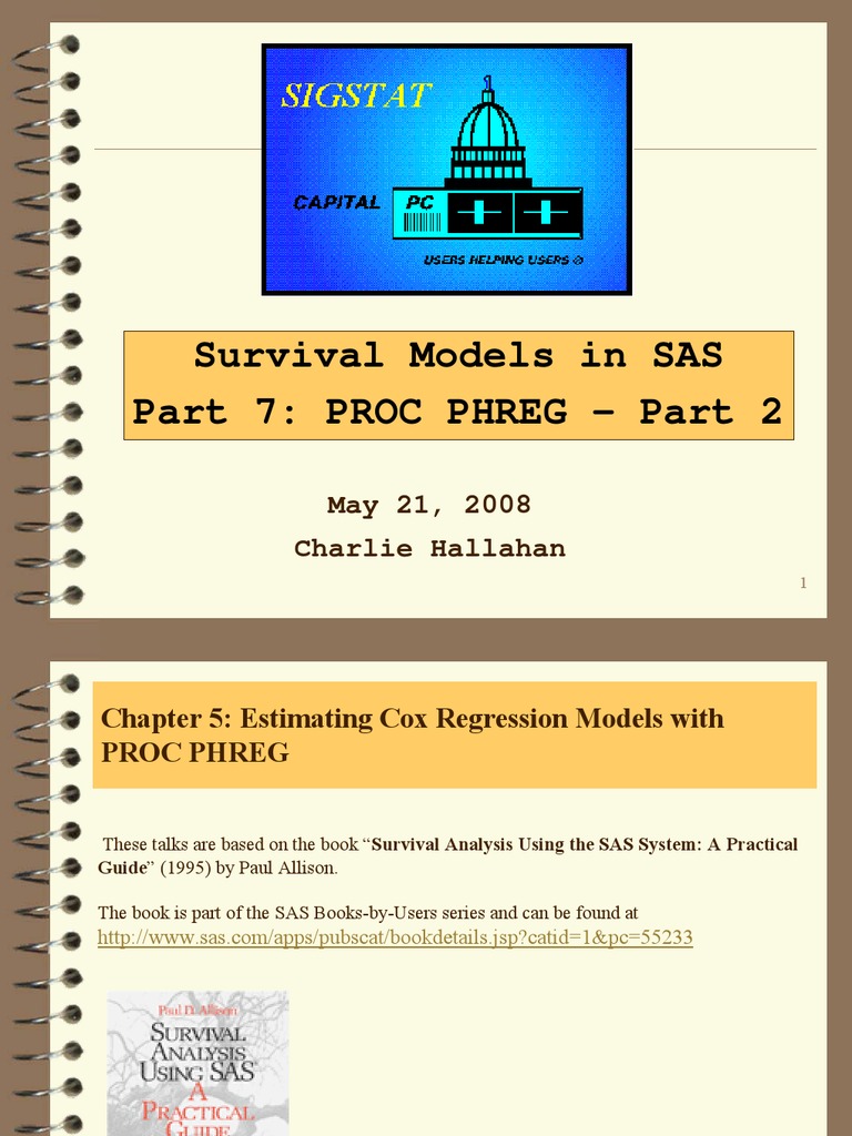 Survival Models in SAS Part 7: PROC PHREG - Part 2: May 21, 2008 Charlie Hallahan | PDF ...