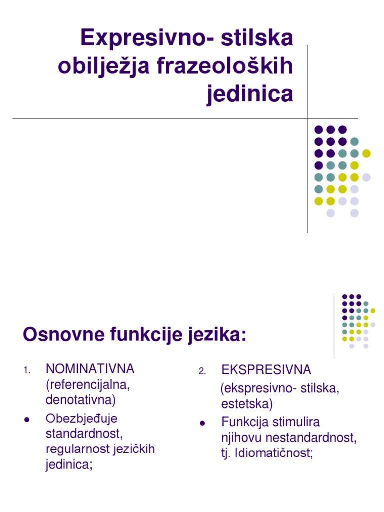 Expresivno - Stilska Obilježja Frazeoloških Jedinica | PDF