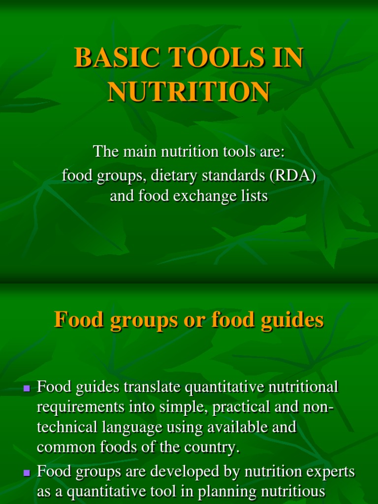 Basic Tools in Nutrition: The Main Nutrition Tools Are: Food Groups ...