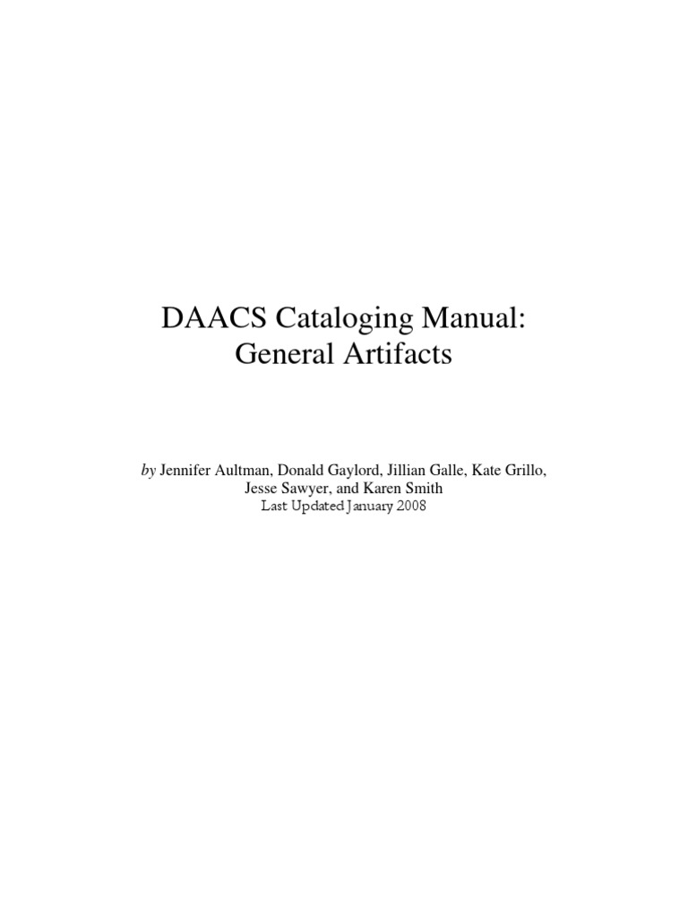 DAACS Cataloging Manual: General Artifacts: by Jennifer Aultman, Donald ...