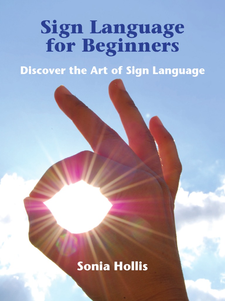 Sign Language For Beginners | PDF | Sign Language | American Sign Language