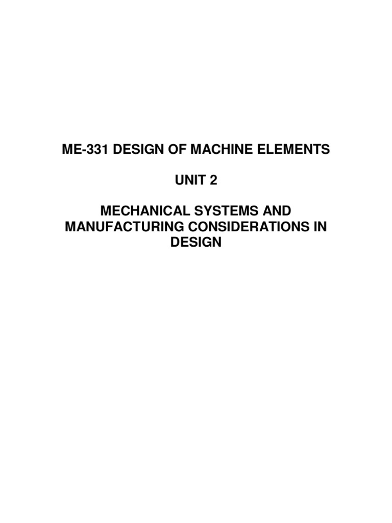Me-331 Design of Machine Elements Unit 2 Mechanical Systems and ...