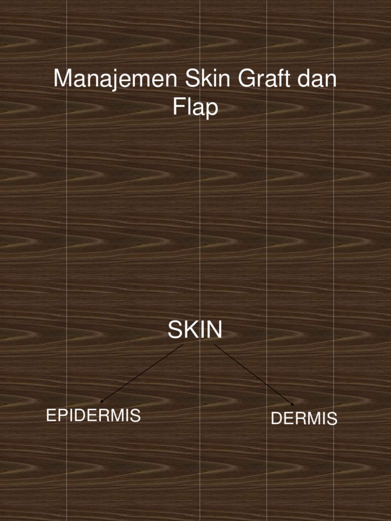 Skin Graf Dan Flap | PDF | Skin | Epidermis