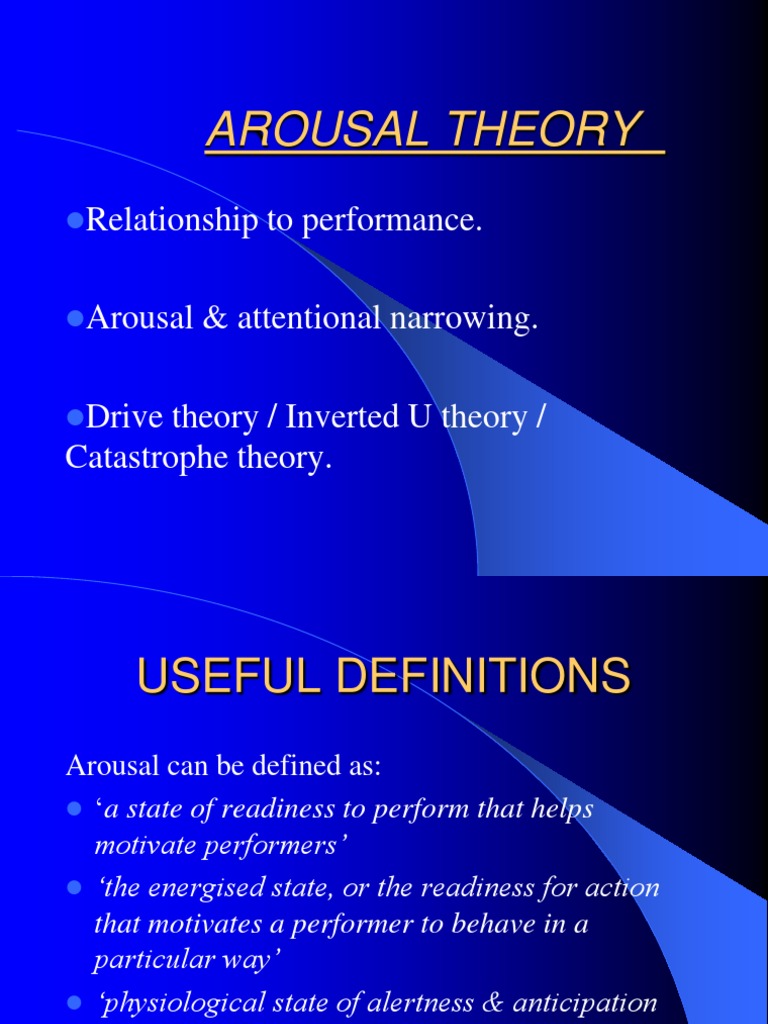 Arousal Theory: Relationship to performance
