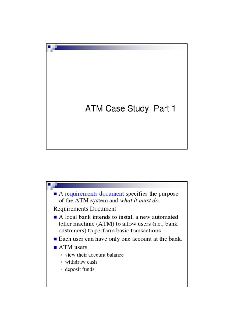 ATM Case Study Part 1: Requirements Document | PDF | Automated Teller Machine | Class (Computer ...