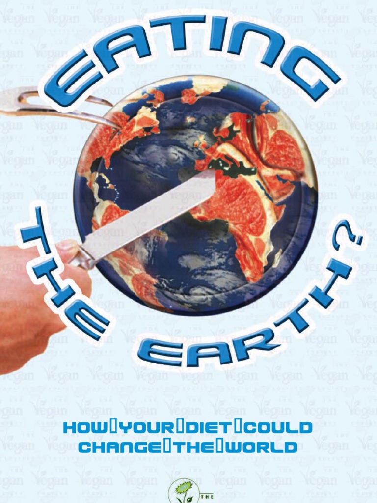 Eating The Earth - How Your Diet Could Change The World | PDF ...