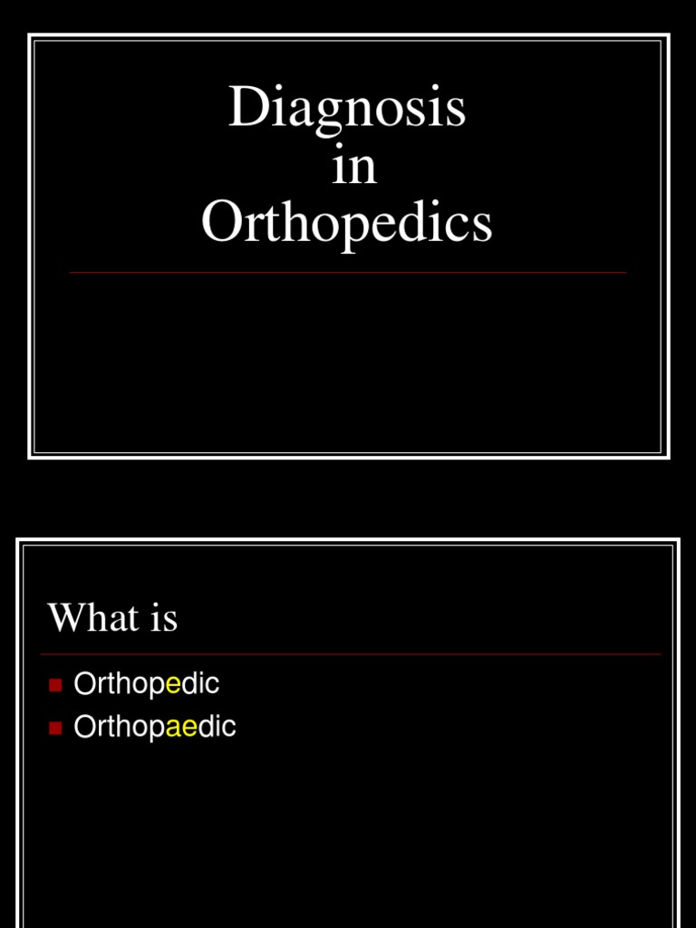 Orthopedic Diagnosis and Examination Guide | PDF | Anatomical Terms Of ...