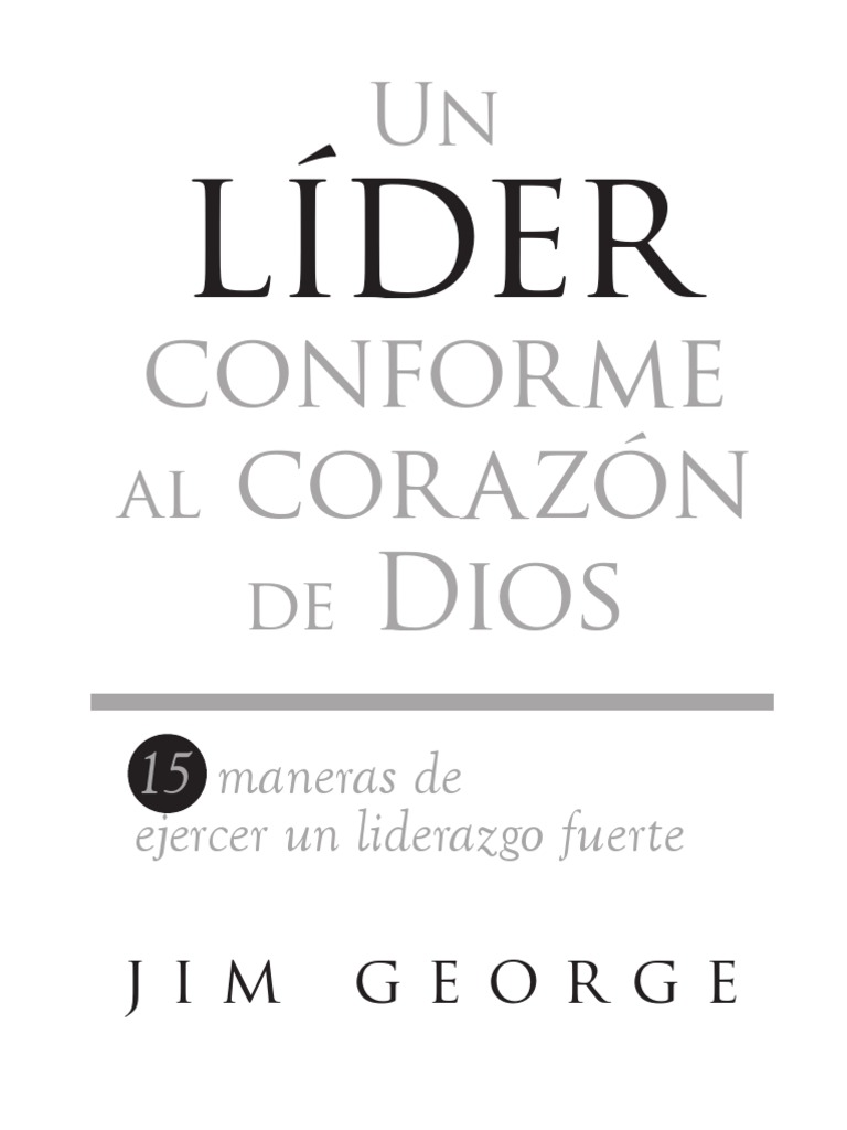 Un líder conforme al corazón de Dios por Jim George