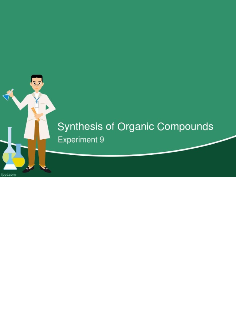 Organic Compound Synthesis Guide | PDF | Ester | Chemical Reactions
