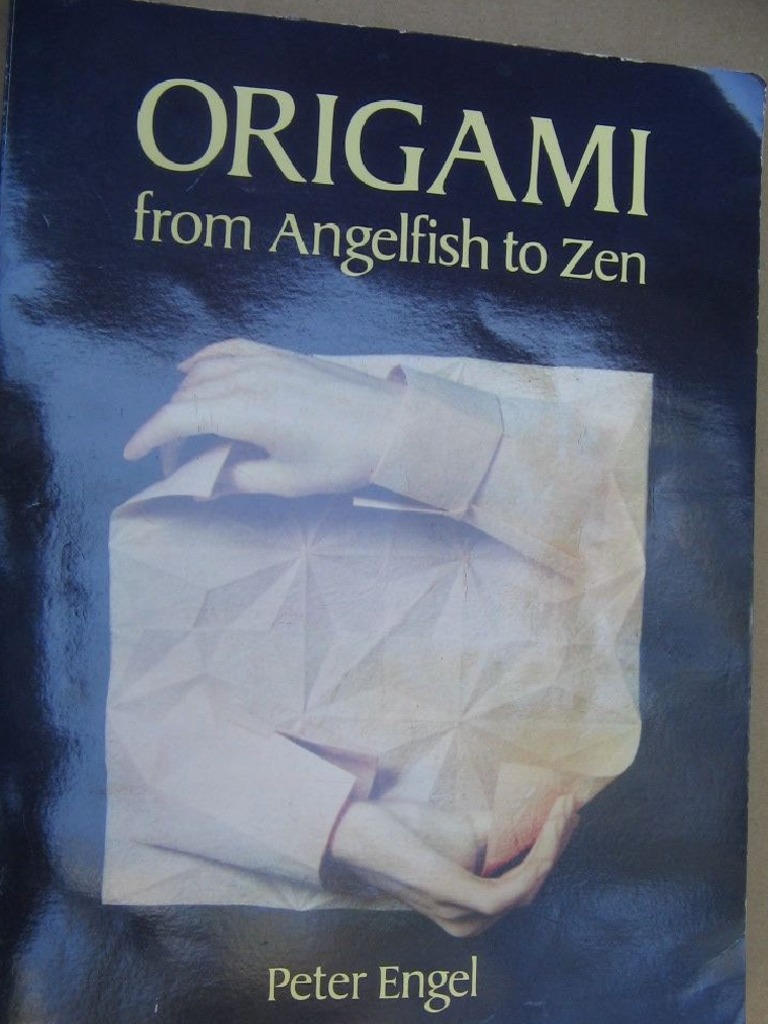 Peter Engel - Origami From Angelfish To Zen | PDF