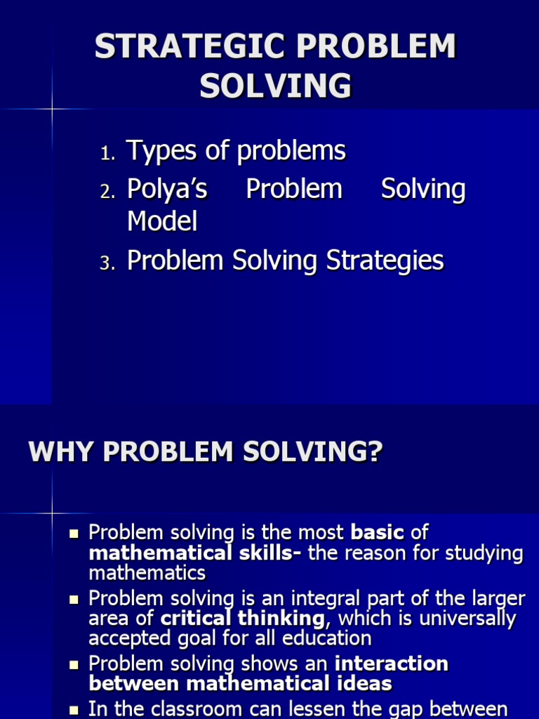 Strategic Problem Solving: Types of Problems Polya's Problem Solving ...