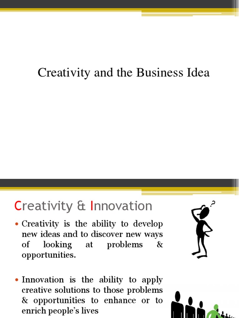 Creativity and The Business Idea | PDF | E Commerce | Creativity