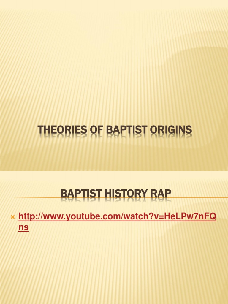 Theories of Baptist Origins Explained | PDF | Baptists | Anabaptism