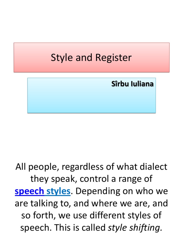 Style and Register: Sîrbu Iuliana | PDF | Semiotics | Communication