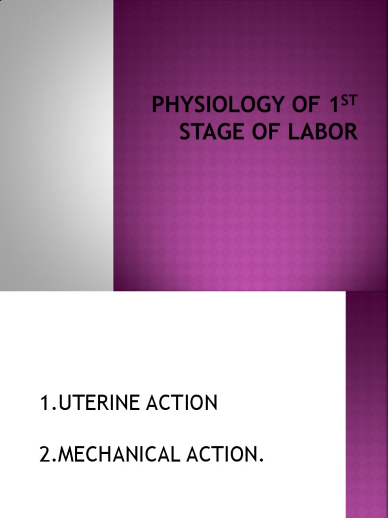 Physiology of First Stage of Labor | PDF