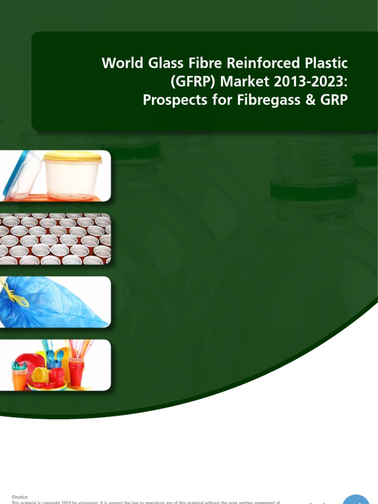 World Glass Fibre Reinforced Plastic (GFRP) Market 2013-2023 | PDF ...