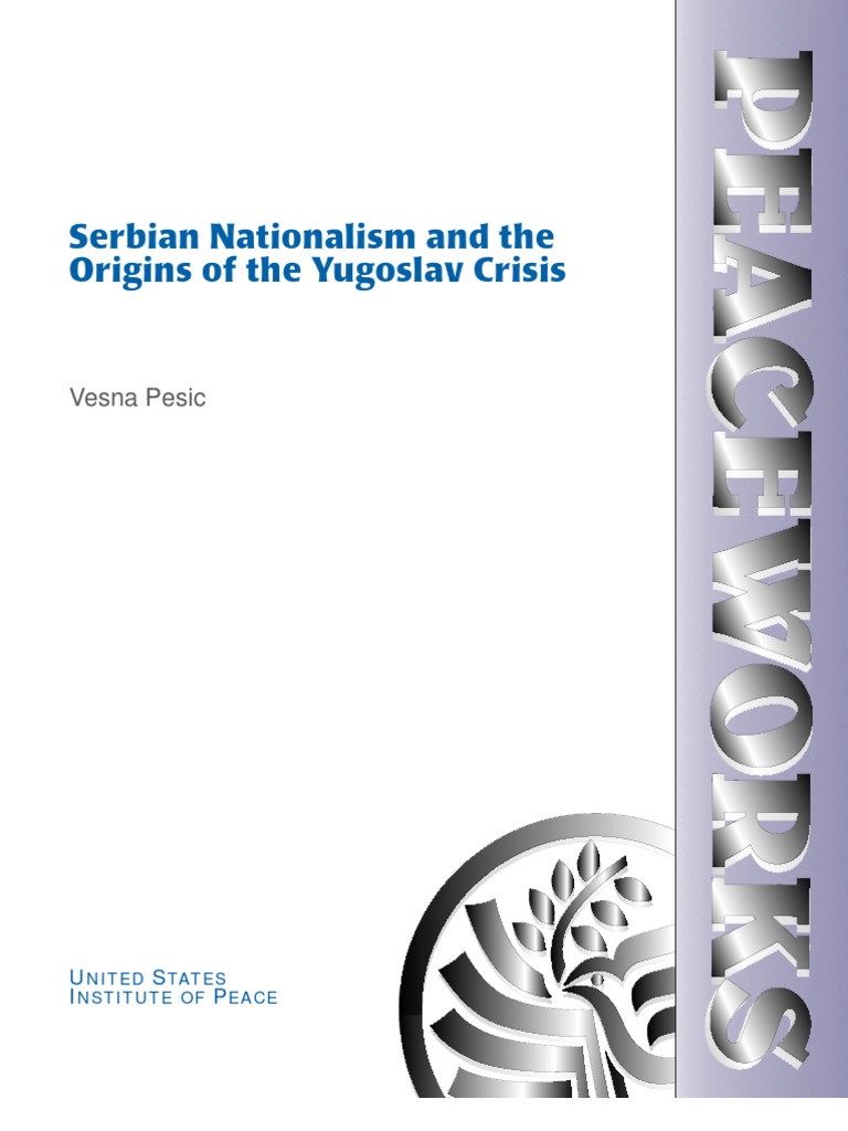 Serbian Nationalism and The Origins of The Yugoslav Crisis | PDF ...
