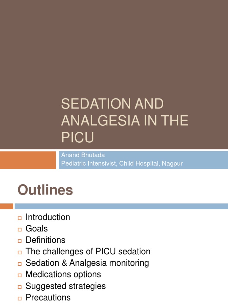 SEDATION and ANALGESIA in The PICU - Bijapur - Dr. Anand Bhutada | PDF ...