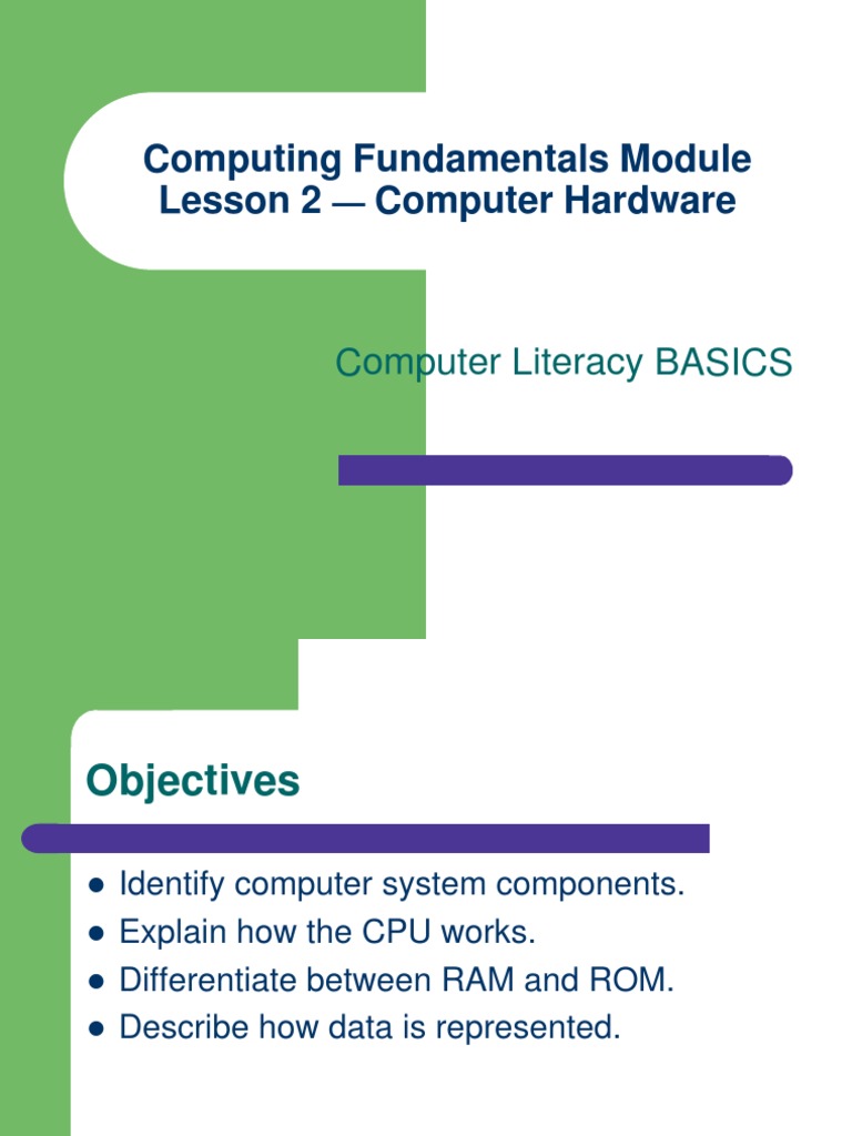 Computing Fundamentals Module Lesson 2 Computer Hardware | PDF | Computer Data Storage | Random ...