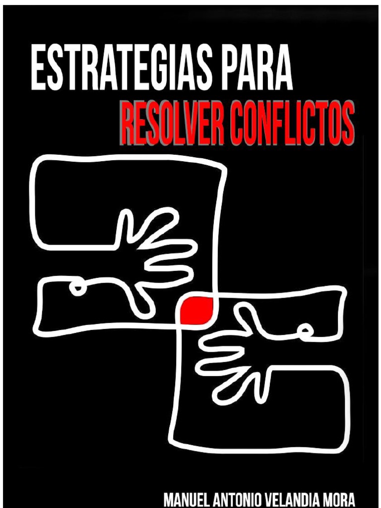 Estrategias Para Resolver Conflictos | Realimentación | Derechos humanos