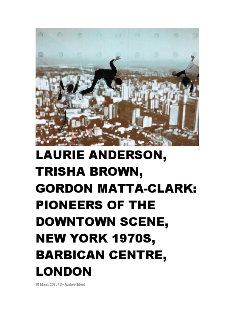 Laurie Anderson, Trisha Brown, Gordon Matta-Clark | Download Free PDF ...