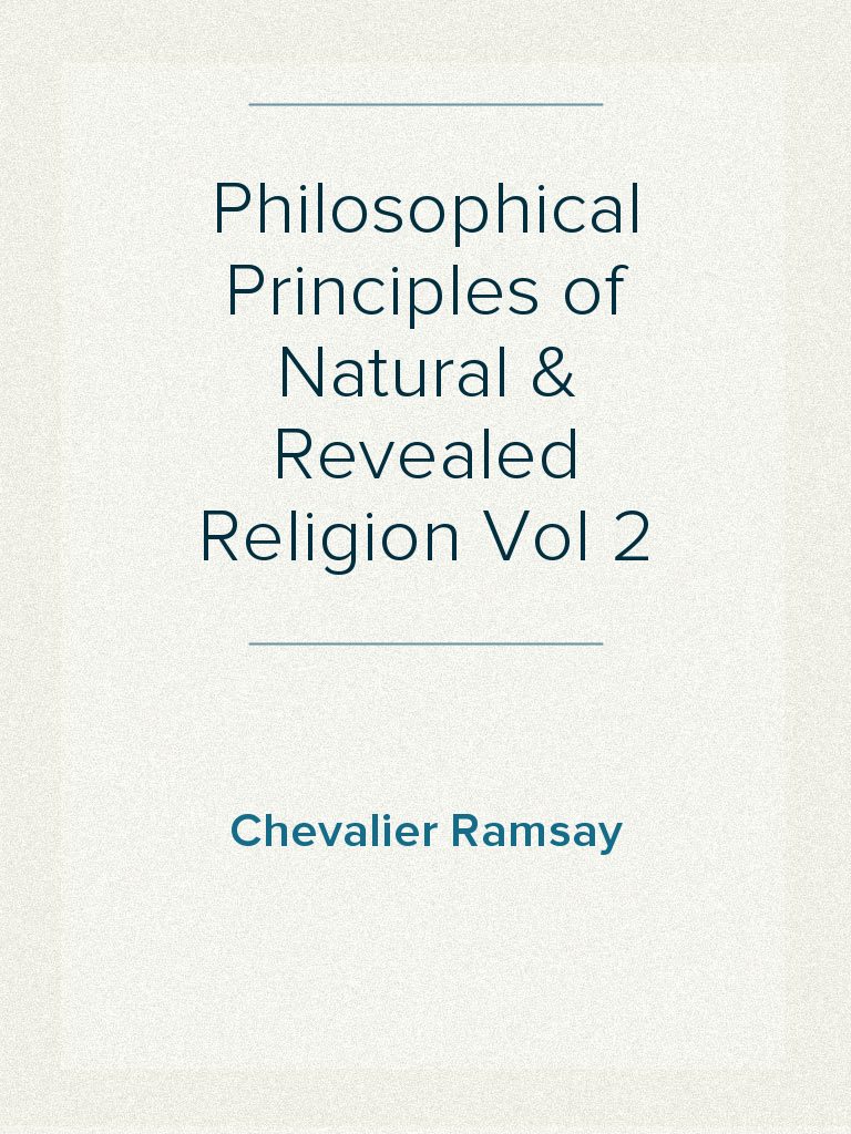 Philosophical Principles of Natural & Revealed Religion Vol 2 ...
