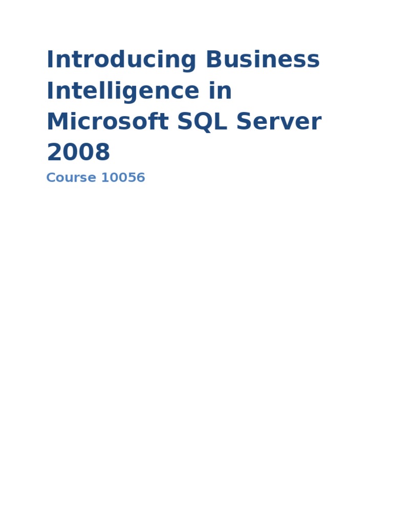 Course 10056 - Introducing Business Intelligence in Microsoft SQL ...