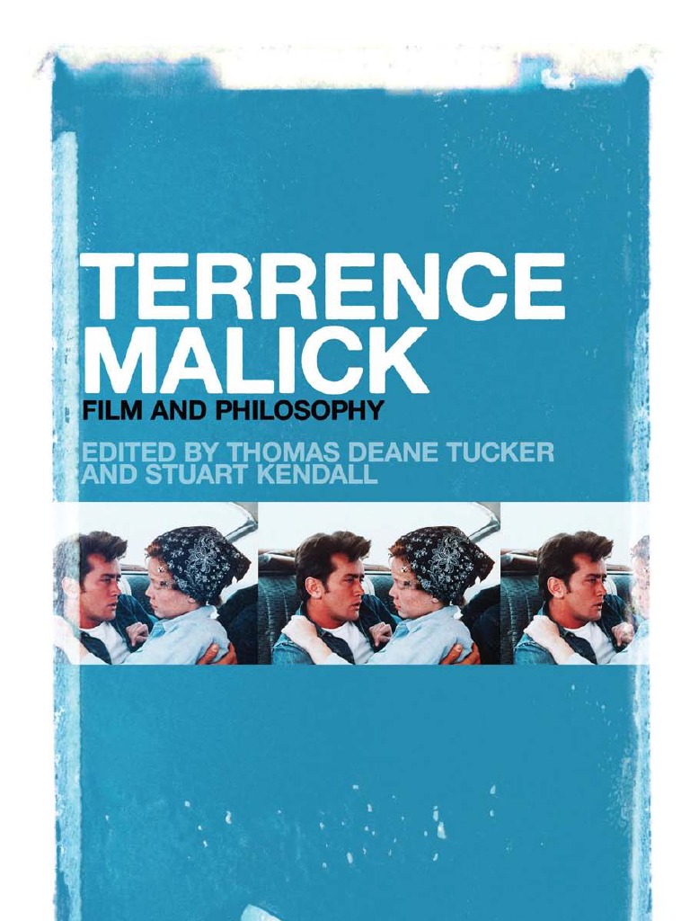 Thomas Deane Tucker, Stuart Kendall (Editors) - Terrence Malick Film and Philosophy - Continuum ...